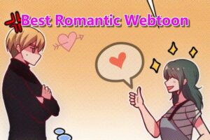 Best 25 Romantic Webtoon to Read in 2023 (Completed) - OtakusNotes