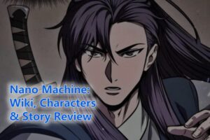 Nano Machine: Wiki, Characters & Story Review - OtakusNotes